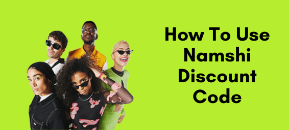How To Use Namshi Discount Code : Ultimate Guide To Unlocking The Magic ...